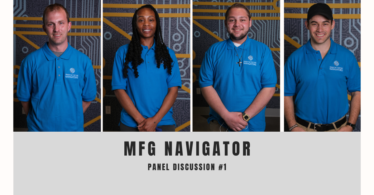 Manufacturing Navigators Panel #1 - Making Your Future