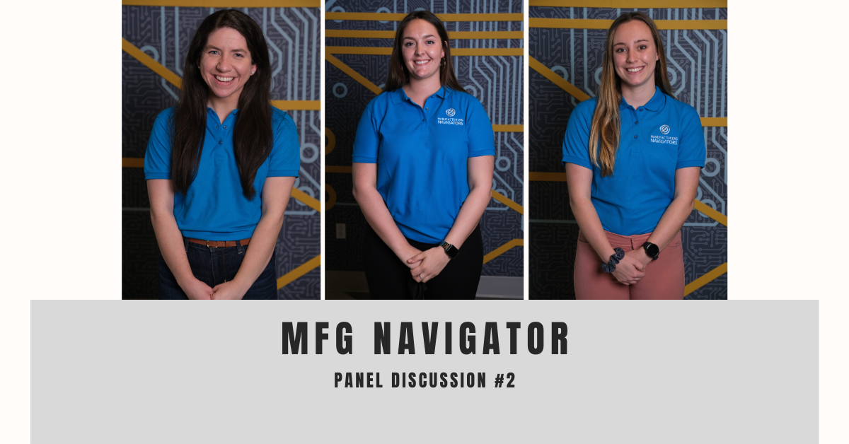 Manufacturing Navigators Panel #2 - Making Your Future